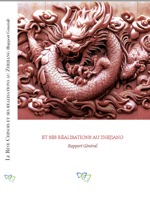 LE RÊVE CHINOIS ET SES RÉALISATIONS AU ZHEJIANG - Rapport général